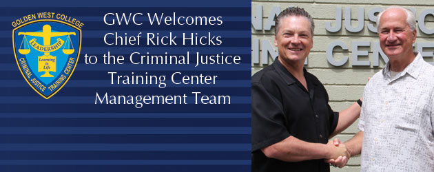 GWC Welcomes Chief Rick Hicks - Golden West College Newsroom
